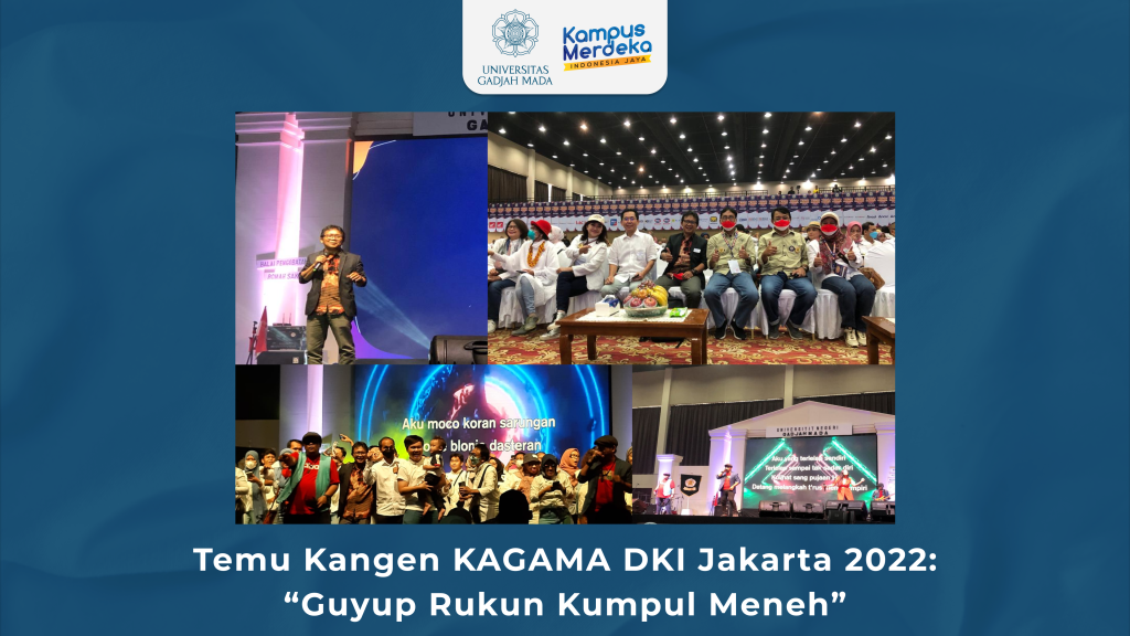 Temu Kangen KAGAMA DKI Jakarta 2022: Guyup Rukun Kumpul Meneh – Portal ...