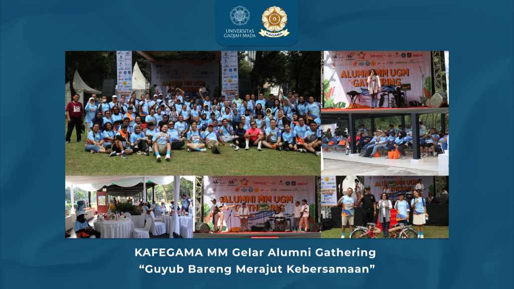 KAFEGAMA MM Gelar Alumni Gathering “Guyub Bareng Merajut Kebersamaan ...