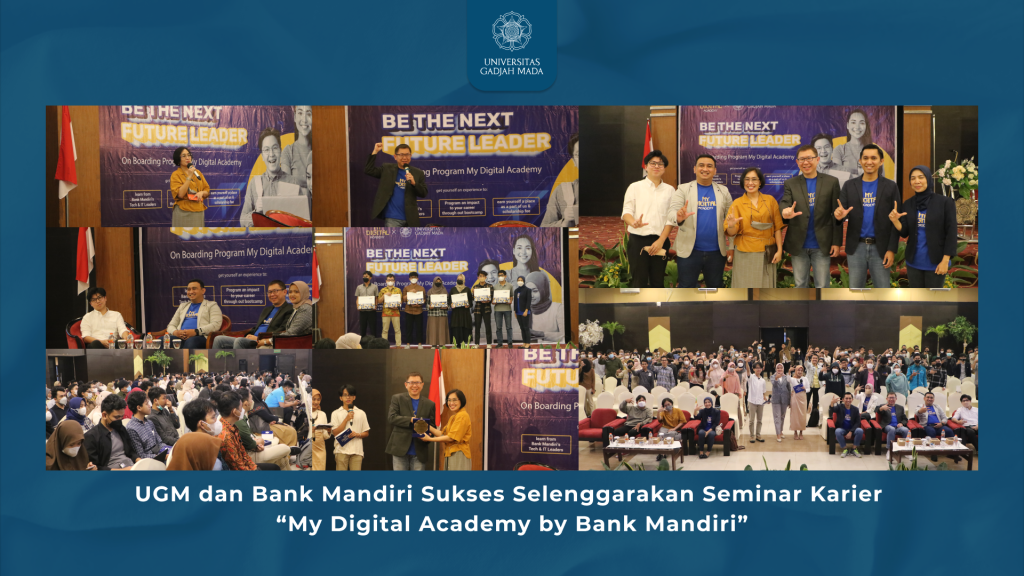 UGM dan Bank Mandiri Sukses Selenggarakan Seminar Karier “My Digital ...